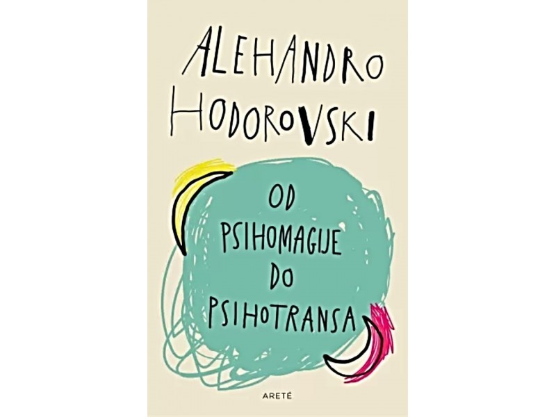 A.Hodorovski - Od psihomagije do psihotransa NOVO!!!