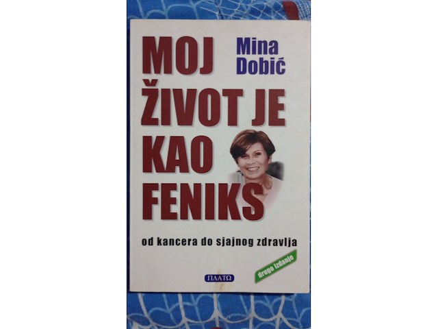 Moj život je kao feniks - Mina Dobić