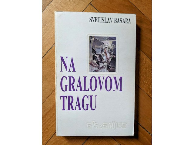 Na gralovom tragu, Svetislav Basara