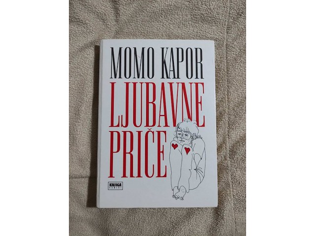 Ljubavne priče,Momo Kapor