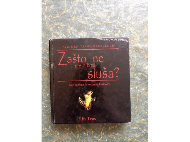 Zašto me niko ne sluša? - Lin Tras