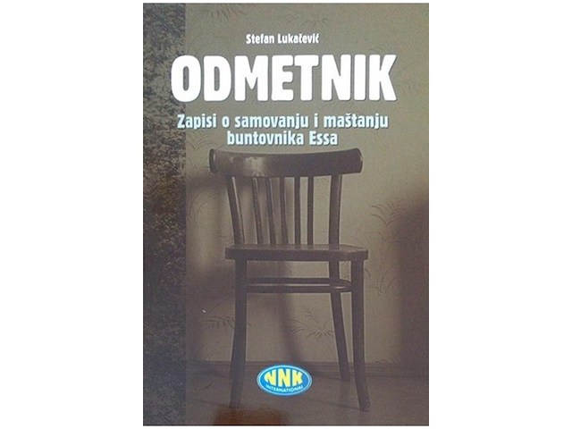 Odmetnik: zapisi o samovanju i maštanju buntovnika Essa