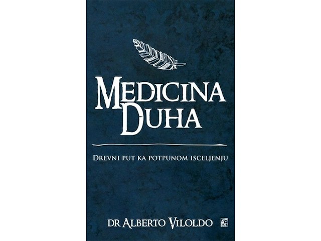 Medicina duha - drevni put ka potpunom isceljenju - Alb