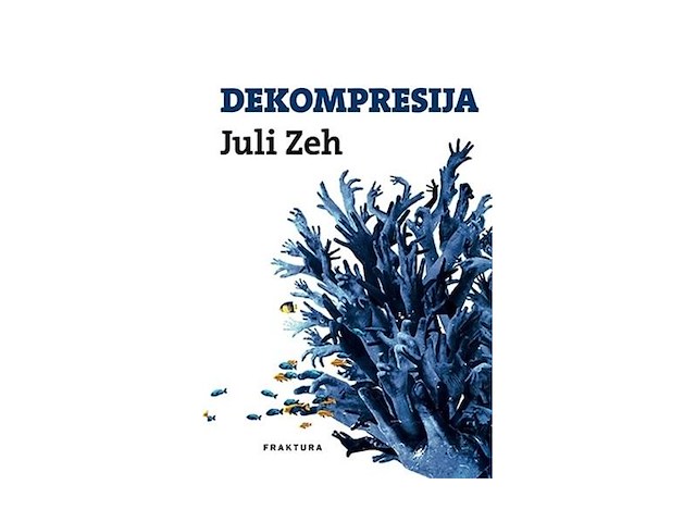 Dekompresija - Juli Zeh