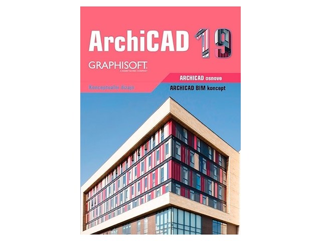 Archicad 19 - Tri knjge u jednoj - Više Autora