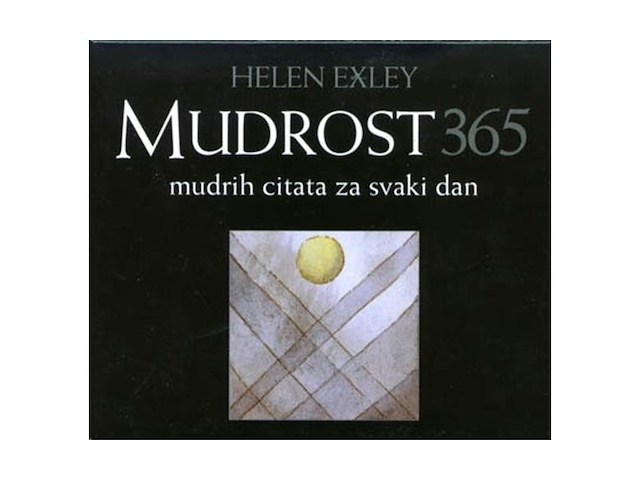 Mudrost: 365 mudrih citata za svaki dan - Helen Exley