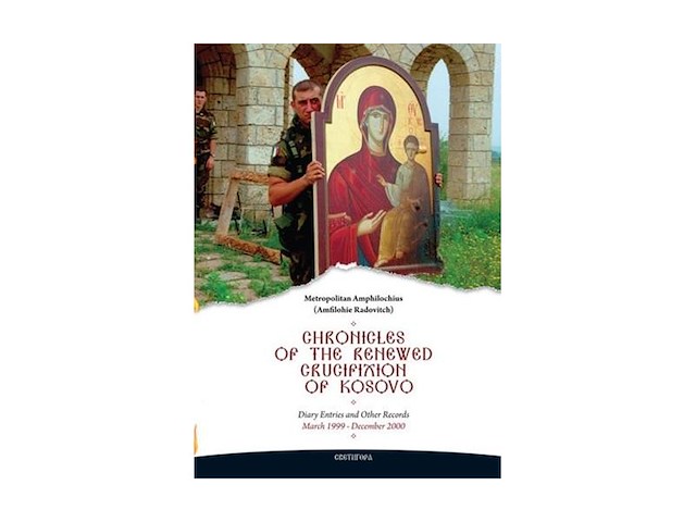 Chronicles of the Renewed Crucifixion of Kosovo - Amfil