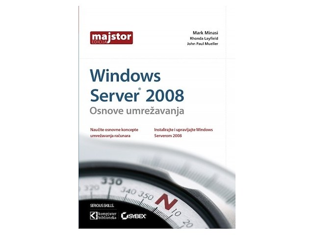 Windows Server 2008 - osnove umrežavanja - Mark Minasi