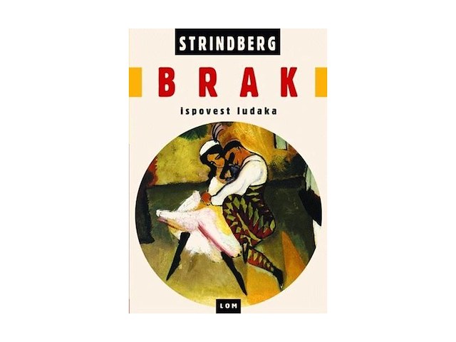 Brak ispovest ludaka - August Strinberg