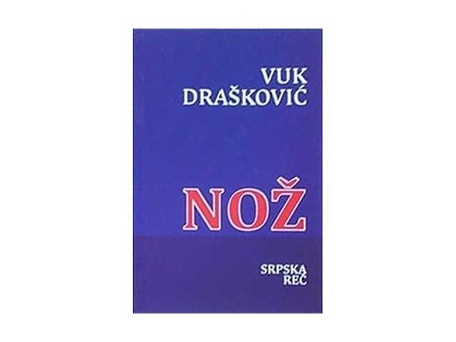 Nož - Trilijada knjiga 1 - Vuk Drašković