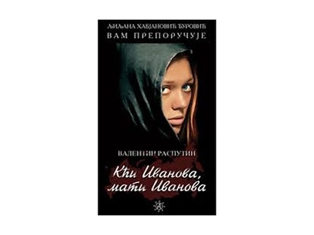 Kći Ivanova, mati Ivanova - Valentin Rasputin