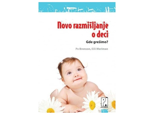 Novo razmišljanje o deci - gde grešimo? - Ešli Meriman