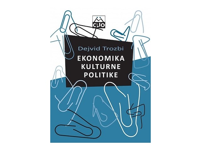 Ekonomika kulturne politike - Dejvid Trozbi