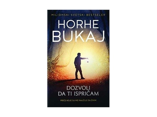 Dozvoli da ti ispričam... - Horhe Bukaj