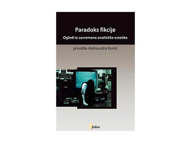 Paradoks fikcije: ogledi iz savremene analitičke esteti