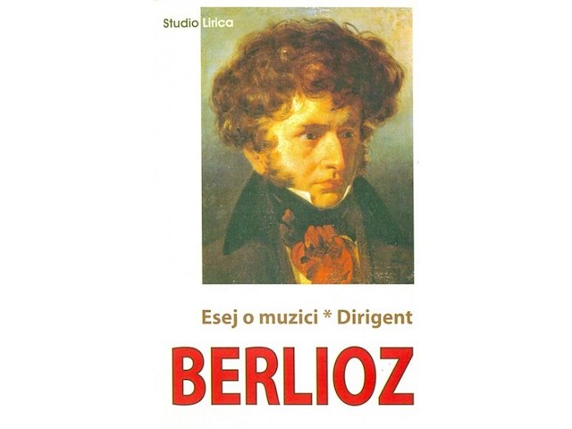 Esej o muzici: dirigent - Hektor Berlioz