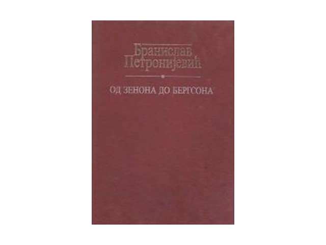 Od Zenona do Bergsona - Branislav Petronijević