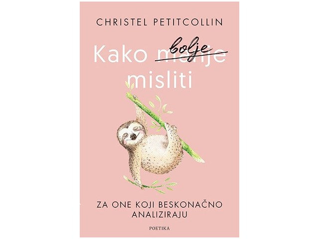 Kako bolje misliti - Christel Petitcollin