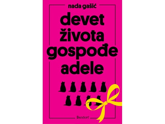 Devet života gospođe Adele (2.izdanje) - Nada Gašić