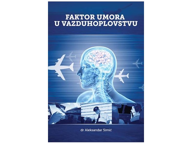 Faktor umora u vazduhoplovstvu - Aleksandar Simić