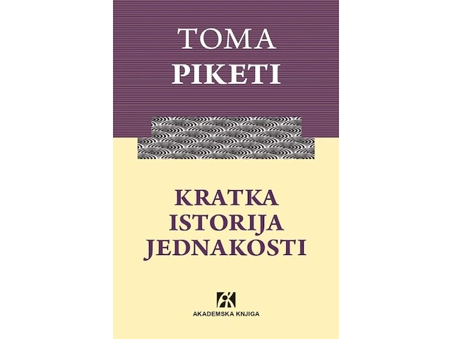 Kratka istorija jednakosti - Toma Piketi