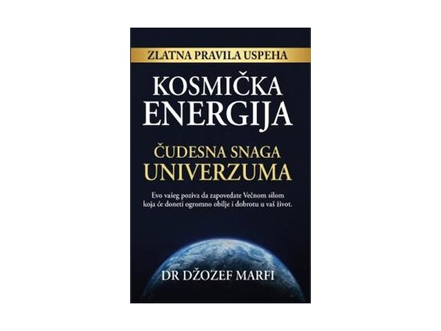 Kosmička energija: čudesna snaga univerzuma - Džozef Ma