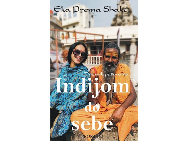 Indijom do sebe - Eka Prema Shakti