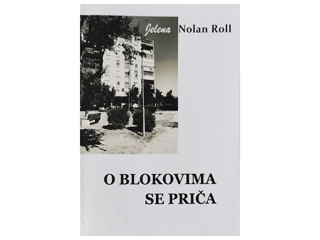 O blokovima se priča - Jelena Nolan Roll