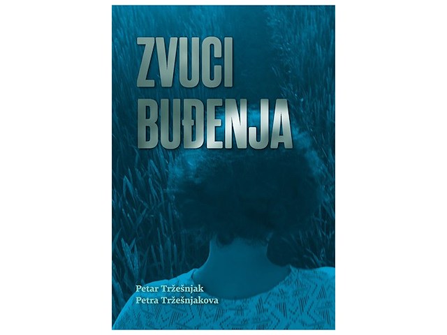 Zvuci buđenja - Petar Tržešnjak