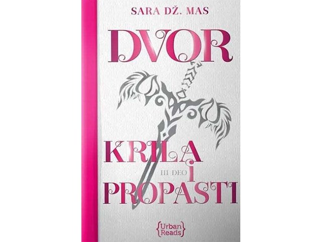 Dvor krila i propasti - Sara Dž Mas