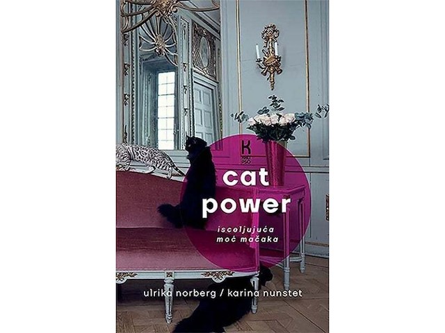 Cat Power – isceljujuća moć mačaka - Ulrika Norberg Kar