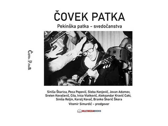 Čovek patka: Pekinška patka - svedočanstva - Mirjana Ko