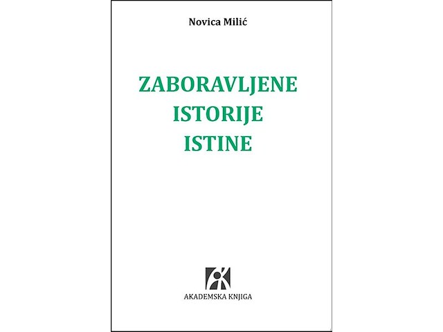 Zaboravljene istorije istine - Metod i metafizika - Nov