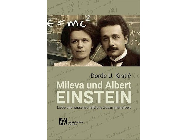 Mileva und Albert Einstein: Liebe und wissenschaftliche