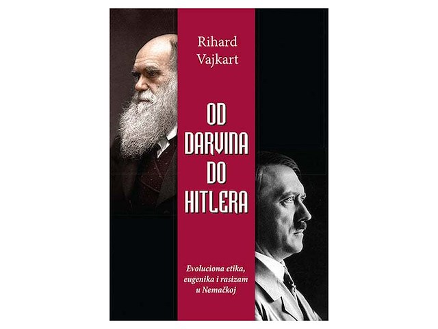 Od Darvina do Hitlera - Rihard Vajkard