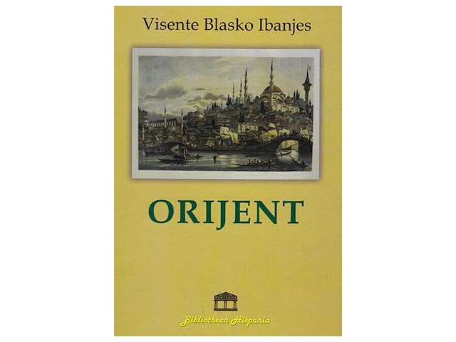 Orijent - Visente Blasko Ibanjes