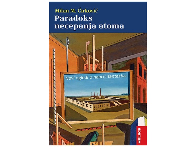 Paradoks necepanja atoma - Milan M. Ćirković