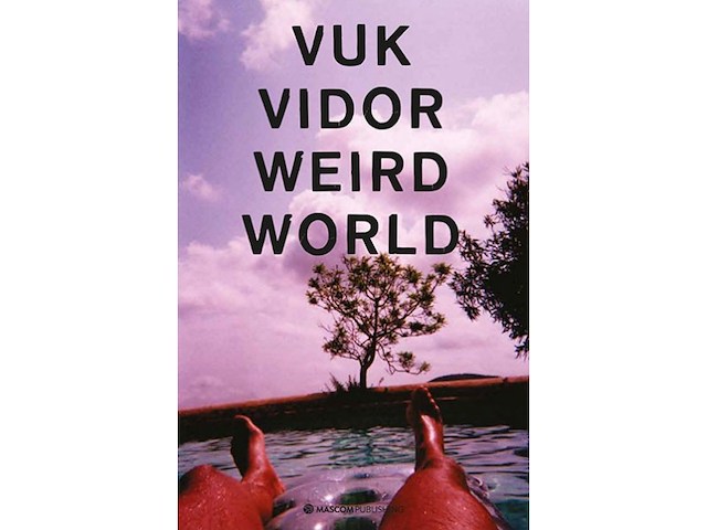 Weird World - Vuk Vidor