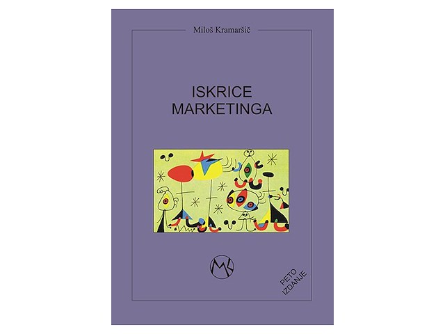 Iskrice marketinga V izdanje - Miloš Kramaršič