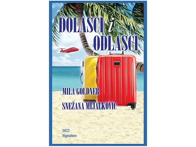 Dolasci i odlascI - Mila Goldner