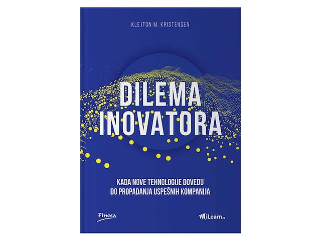 Dilema inovatora - Klejton M. Kristensen