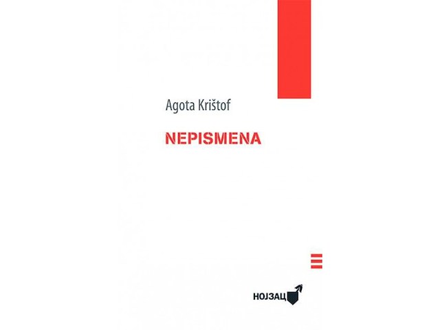 Nepismena - Agota Krištof