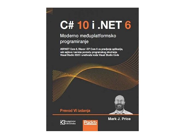 C#10 i NET Core 6: moderno međuplatformsko programiranj