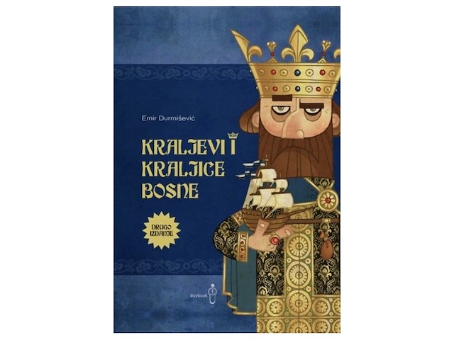 Kraljevi i kraljice Bosne - Emir Durmišević