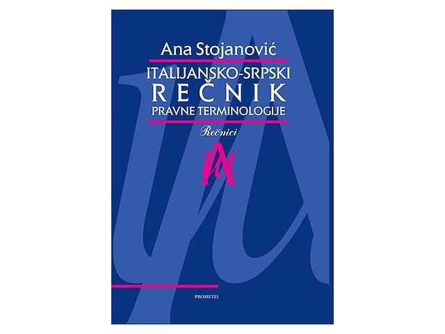 Italijansko - srpski rečnik pravne terminologije - Ana