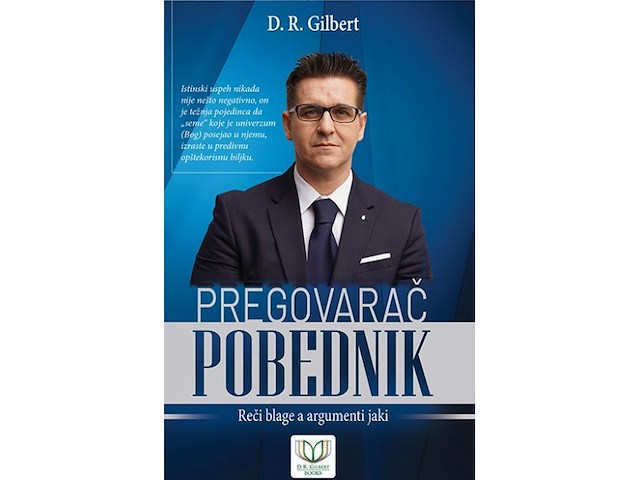 Pregovarač-pobednik - D. R. Gilbert