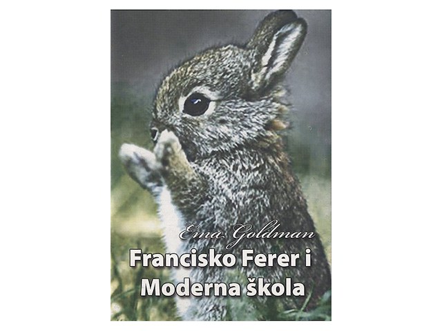 Francisko Ferer i Moderna škola - Ema Goldman