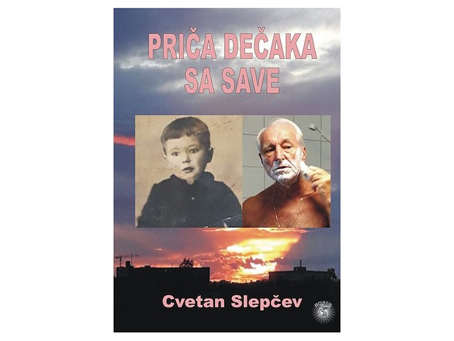 Priče dečaka sa Save - Cvetan Slepčev