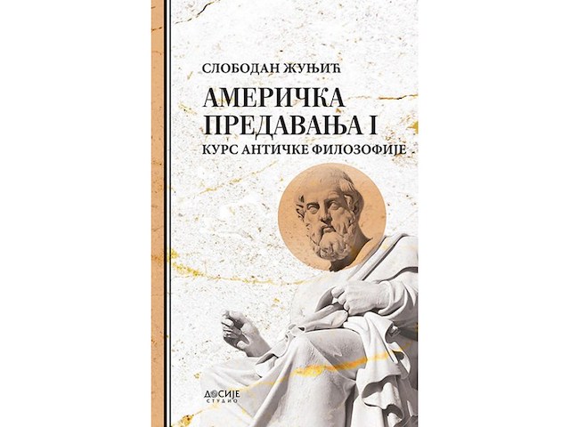 Američka predavanja I - kurs antičke filozofije - Slobo