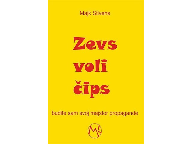 Zevs voli čips: Budite sam svoj majstor propagande - Ma